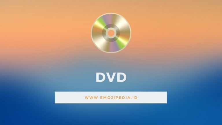 √ Arti Emoji 📀 DVD (DVD) - Emojipedia Indonesia